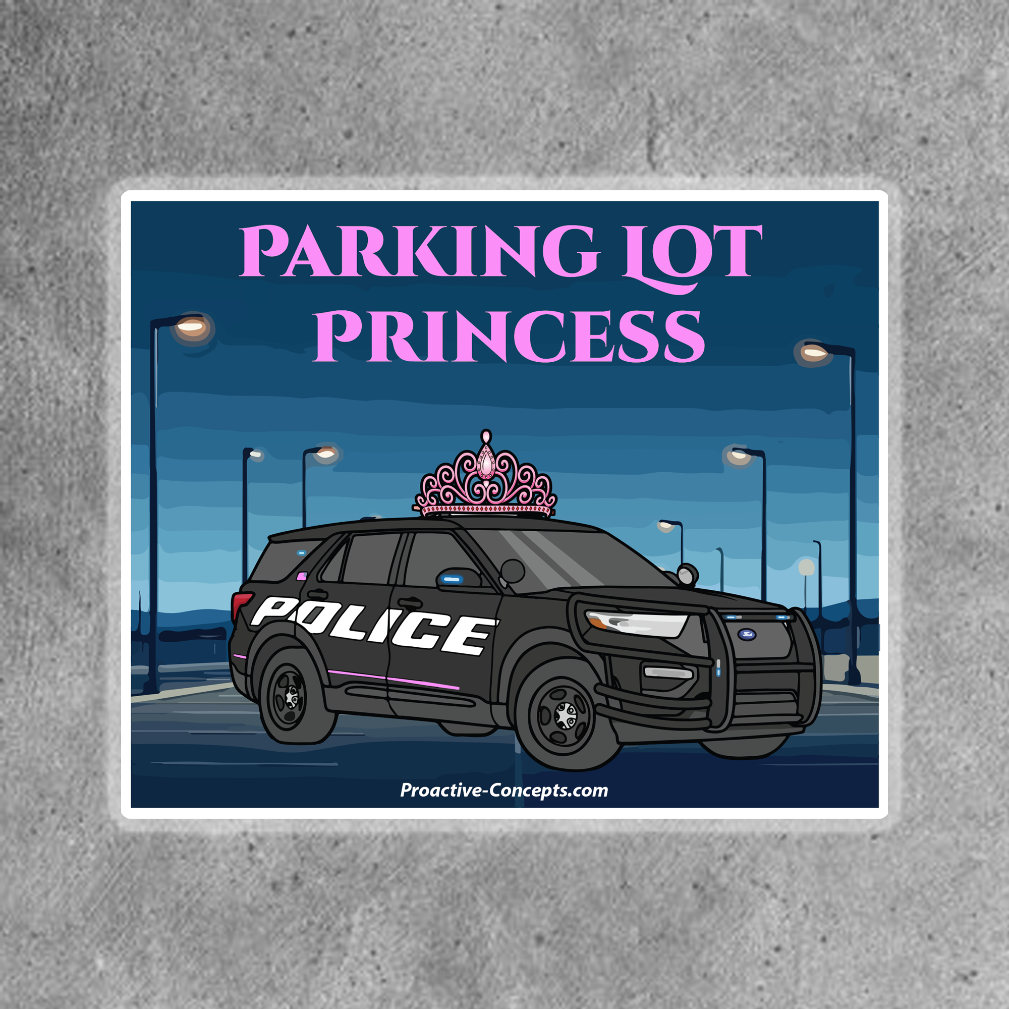 Parking Lot Princess - Sticker - Proactive Concepts