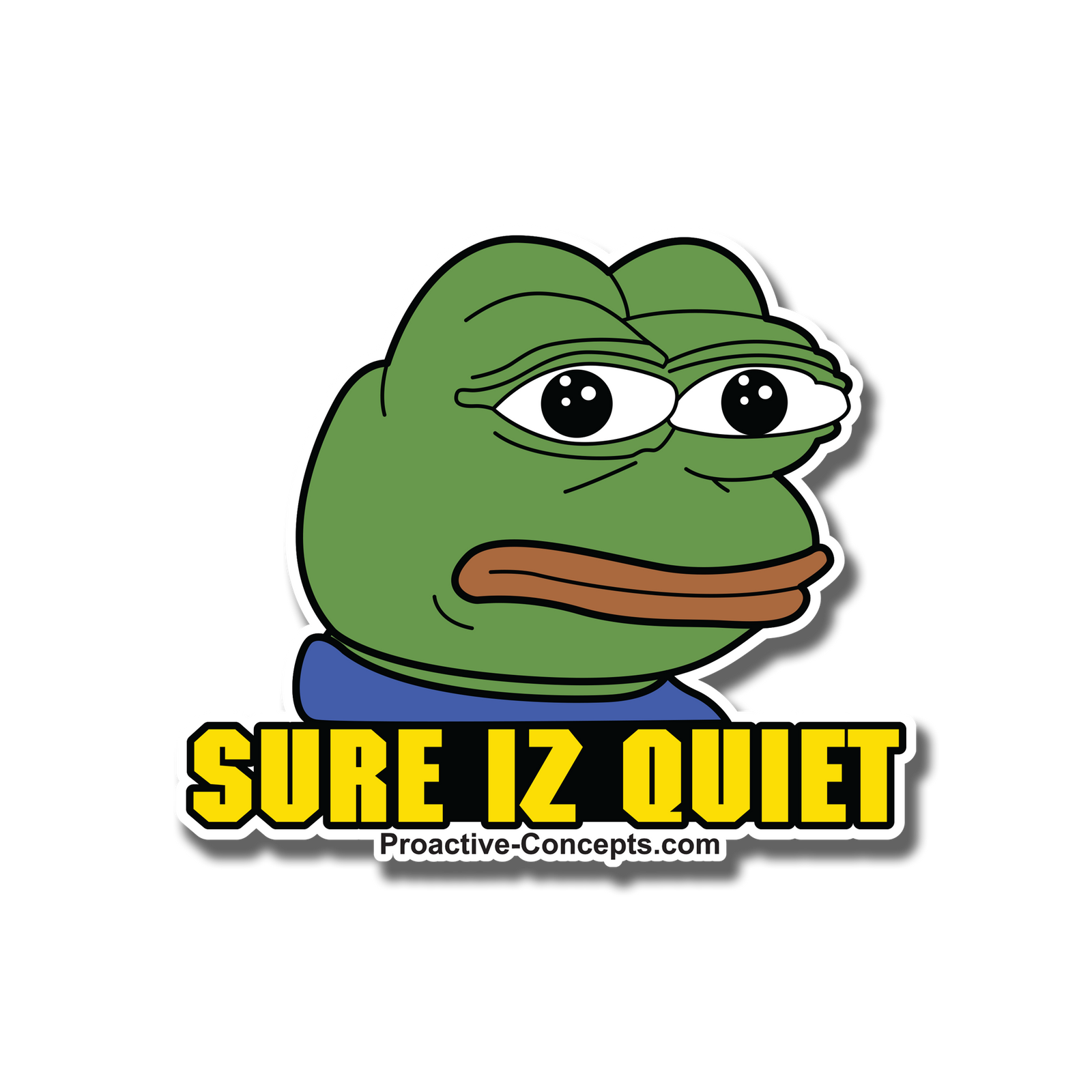 Sure Iz Quiet - Proactive Concepts